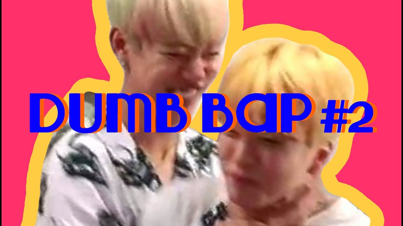 dumb bap #2 ???¿¿¿?? - YouTube