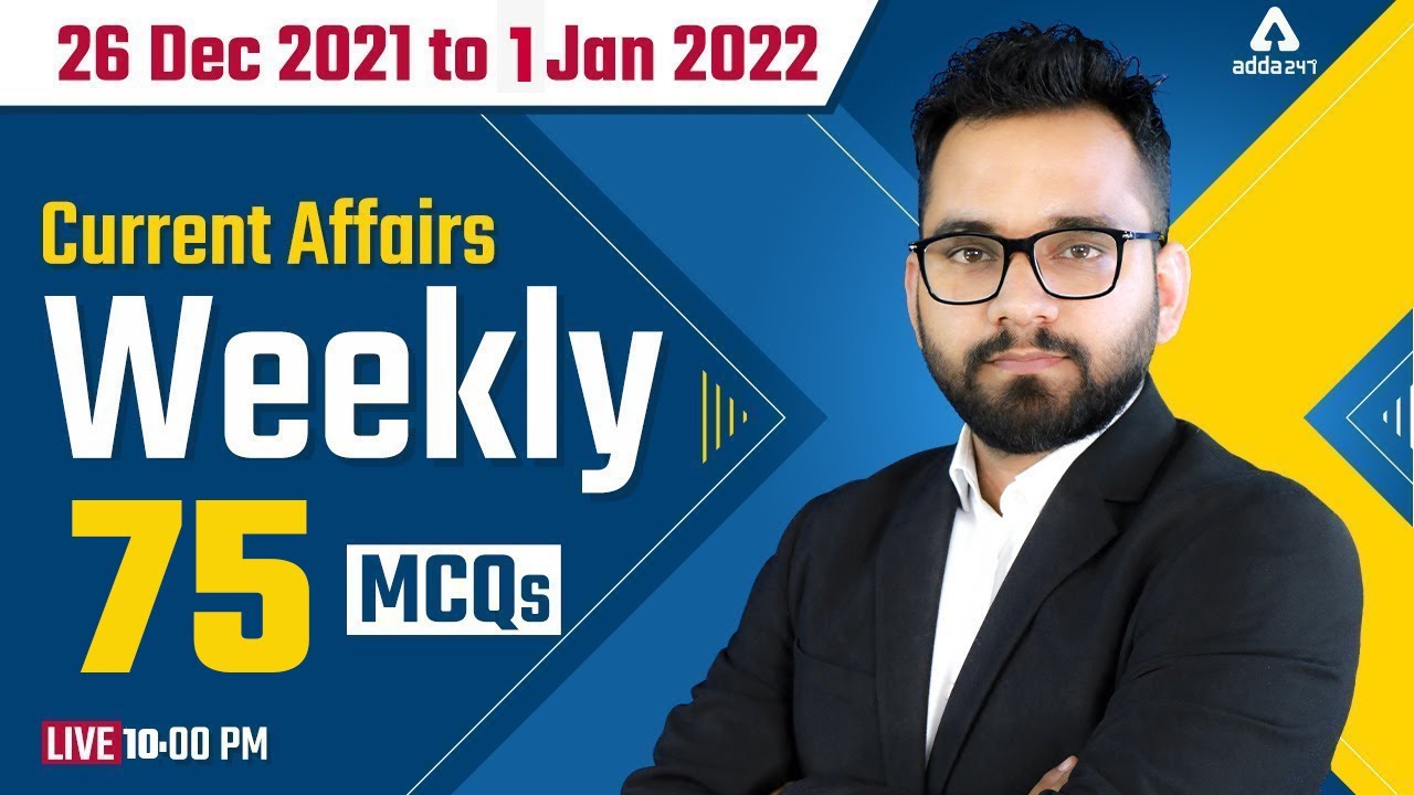 26 DEC to 1 JAN | Weekly Current Affairs 2022 | 75 Important MCQ ...