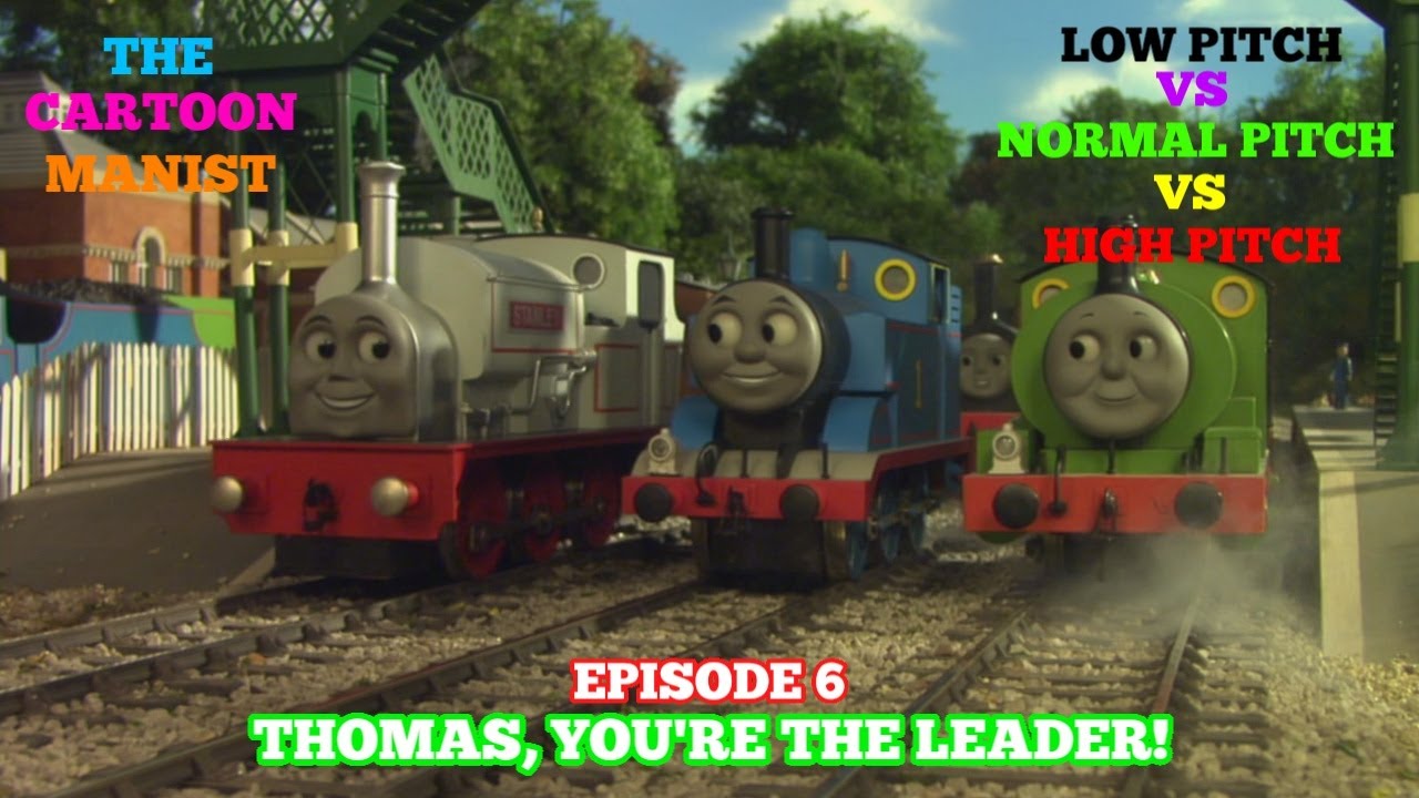 Low Pitch vs Normal Pitch vs High Pitch Episode 6 - Thomas, You're the ...