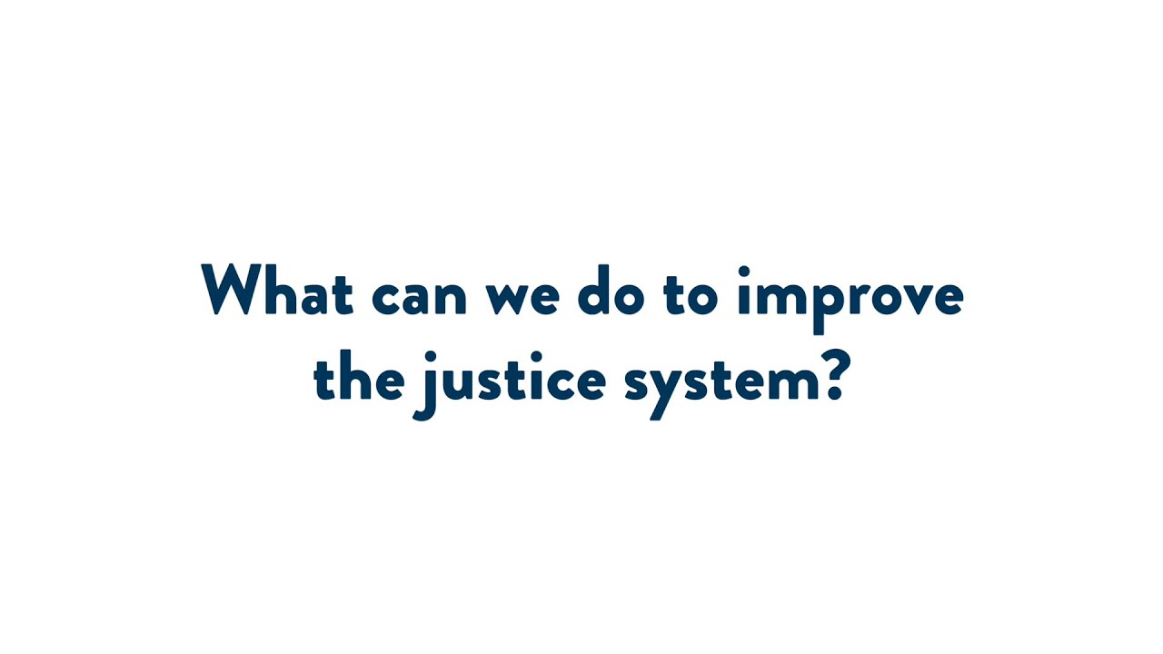What can we do to improve the justice system? - YouTube