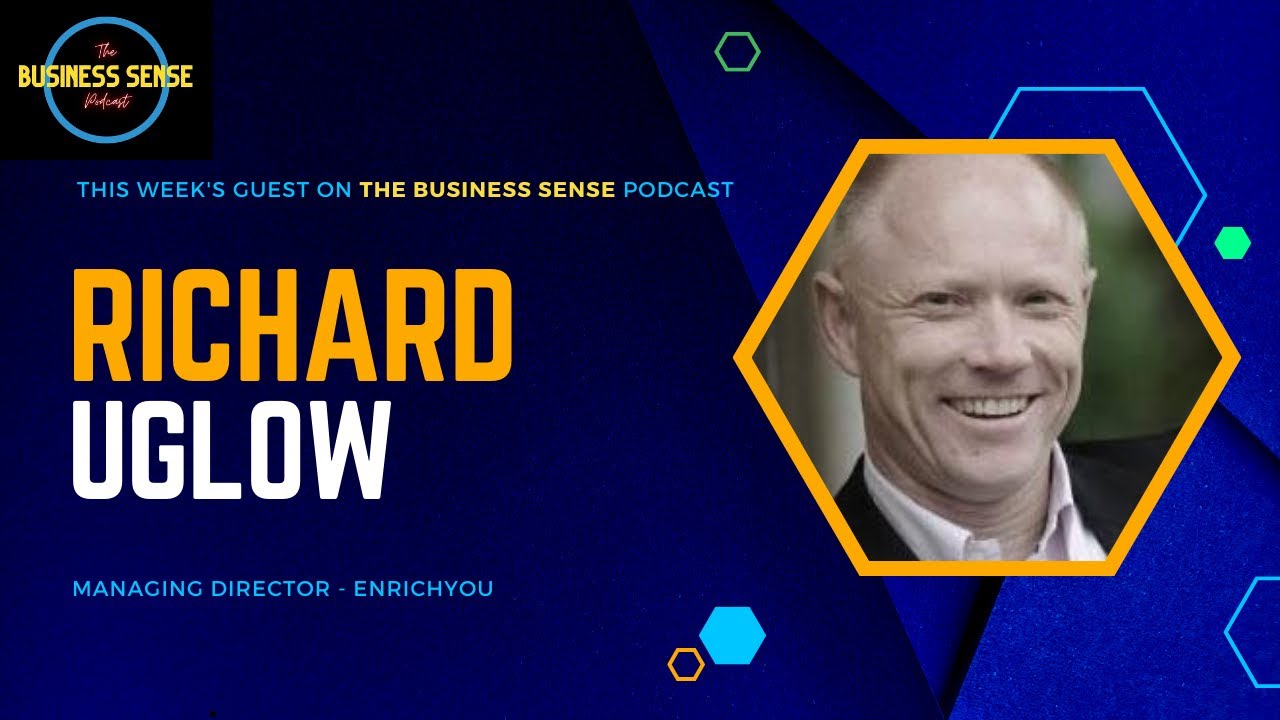 Ep 9 - Visionary and Sustainable Leadership, with Richard Uglow - YouTube