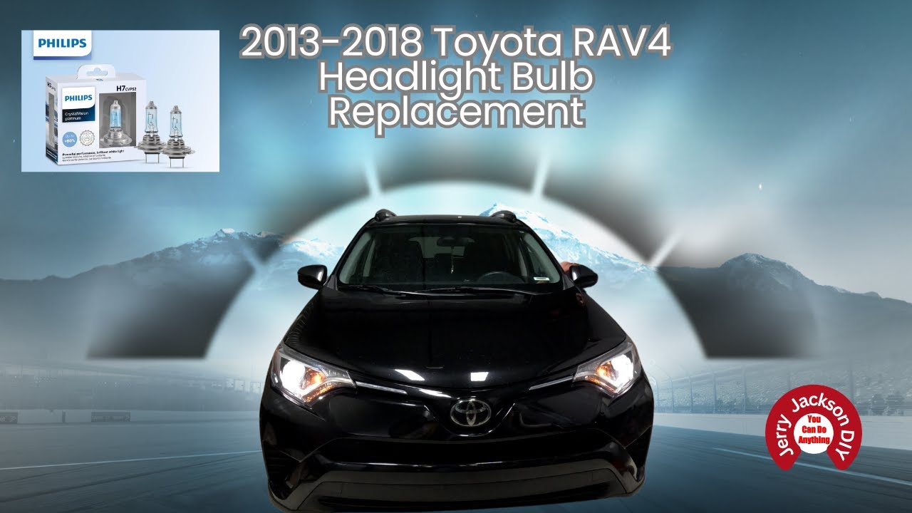 2013-2018 Toyota RAV4 Headlight Bulb Replacement - YouTube
