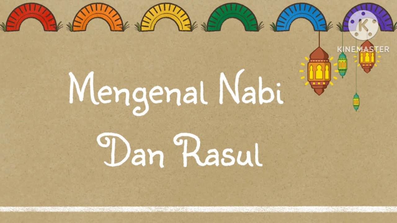 Mengenal Nabi dan Rasul [ Mengenal Nabi dan Rasul serta Rasul Ulul Azmi ...