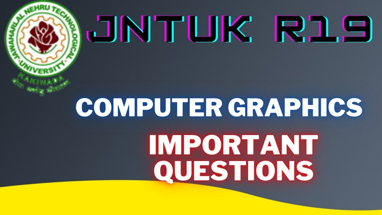 jntuk r19 computer graphics important questions || jntuk cg important ...