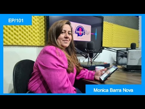 Monica Barra Nova - AGRESTECAST | EP 101 - YouTube