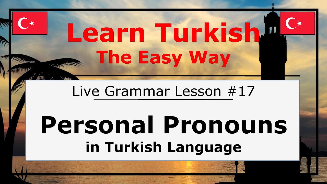 Personal Pronouns in Turkish Language (Grammar Lesson #17) - YouTube