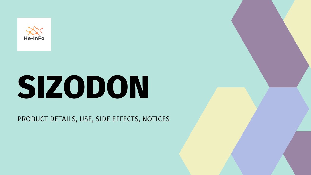#SIZODON| Uses, composition, side effects and product details ...