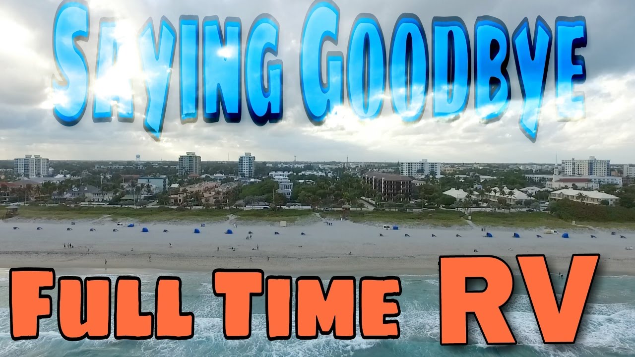 Saying GoodBye | Full Time RV | 40. Road Warrior Life - YouTube