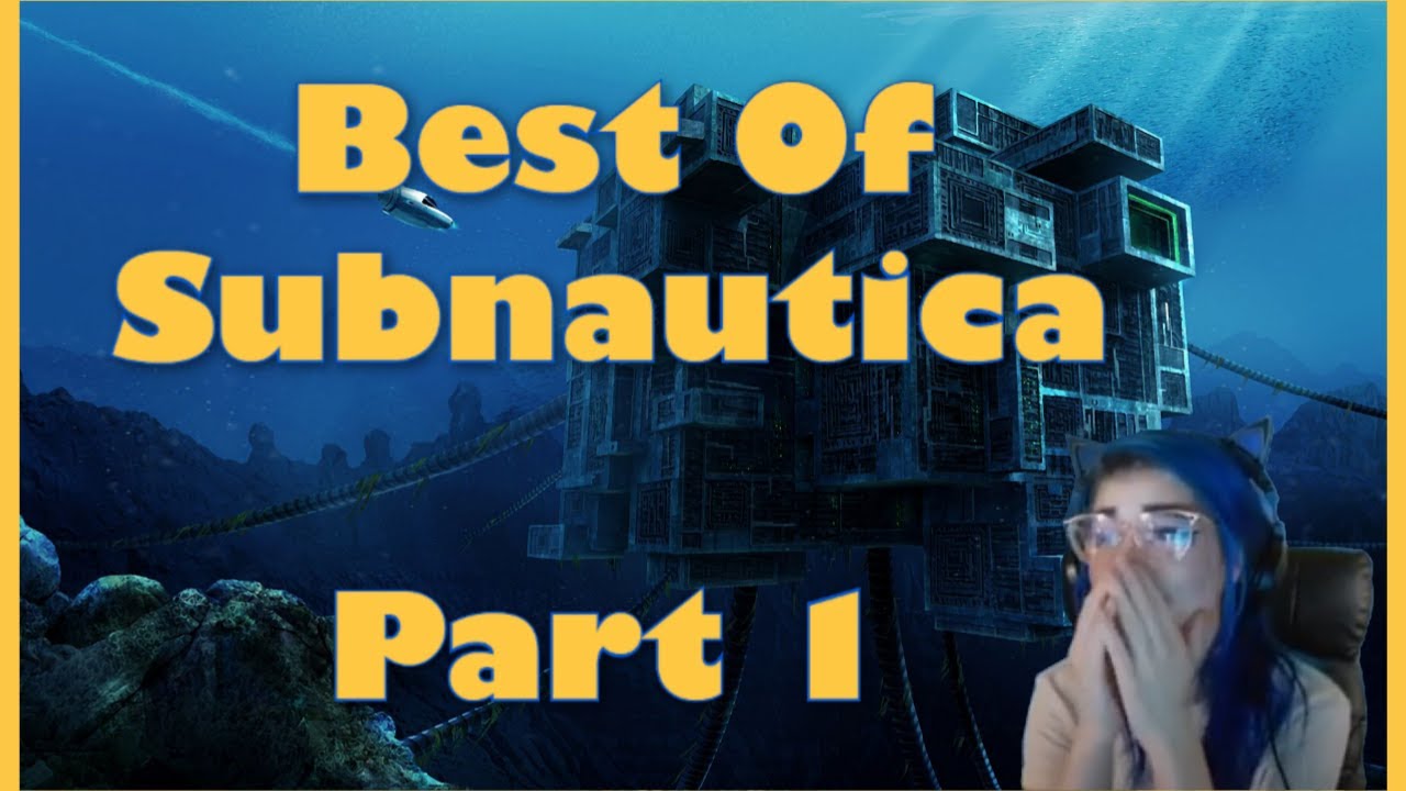 MissMoxxi - Best Of Subnautica Streams (Part 1) - YouTube
