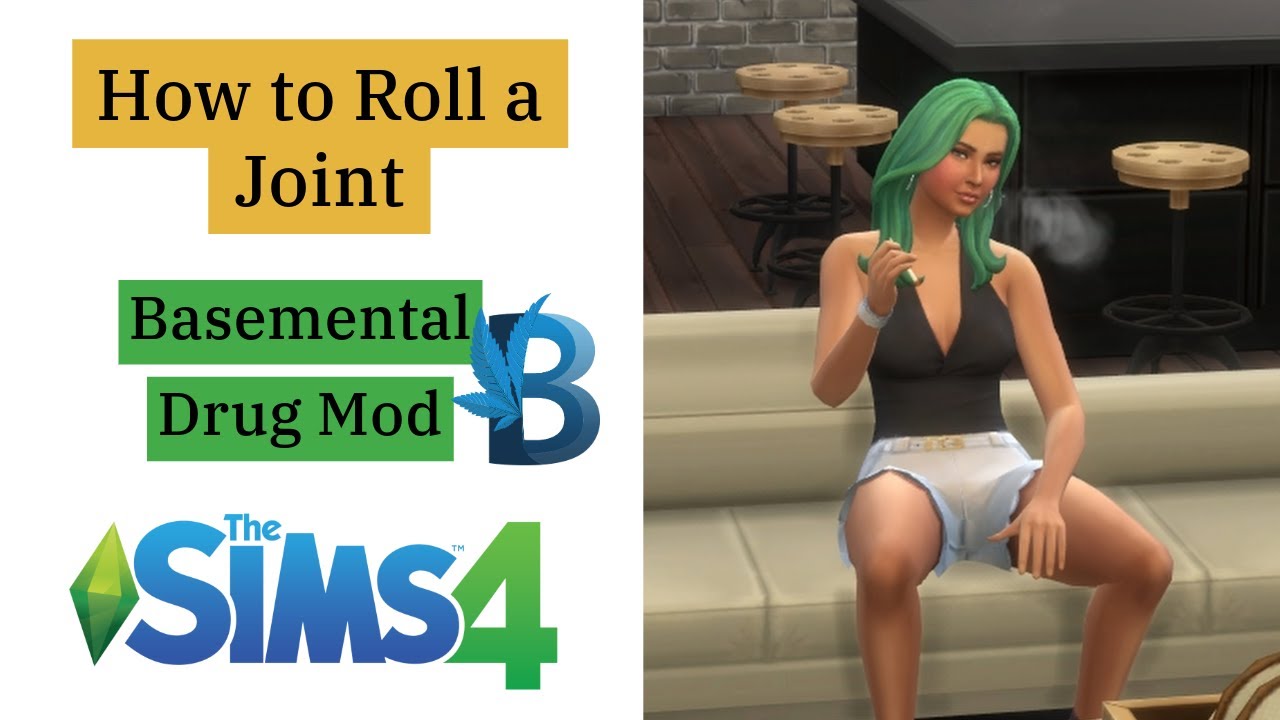How To Roll A Joint In Sims 4 Basemental Drug Mod Youtube