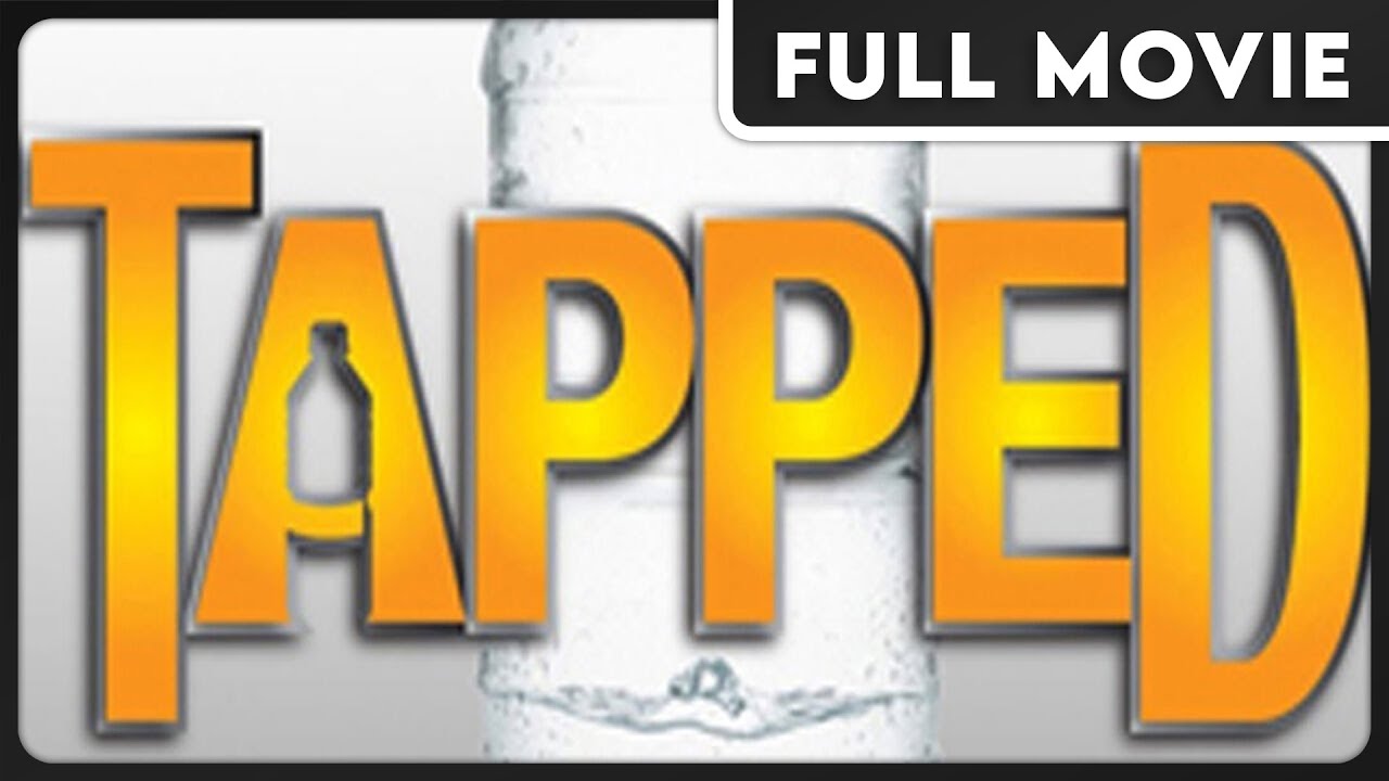 Tapped 1080p Full Documentary Environmental Educational Health Youtube