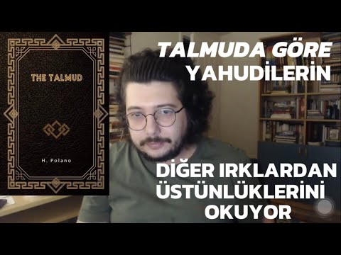 Cemre Demirel Talmud'a Göre Yahudilerin Diğer Irklardan Üstünlüklerini Okuyor