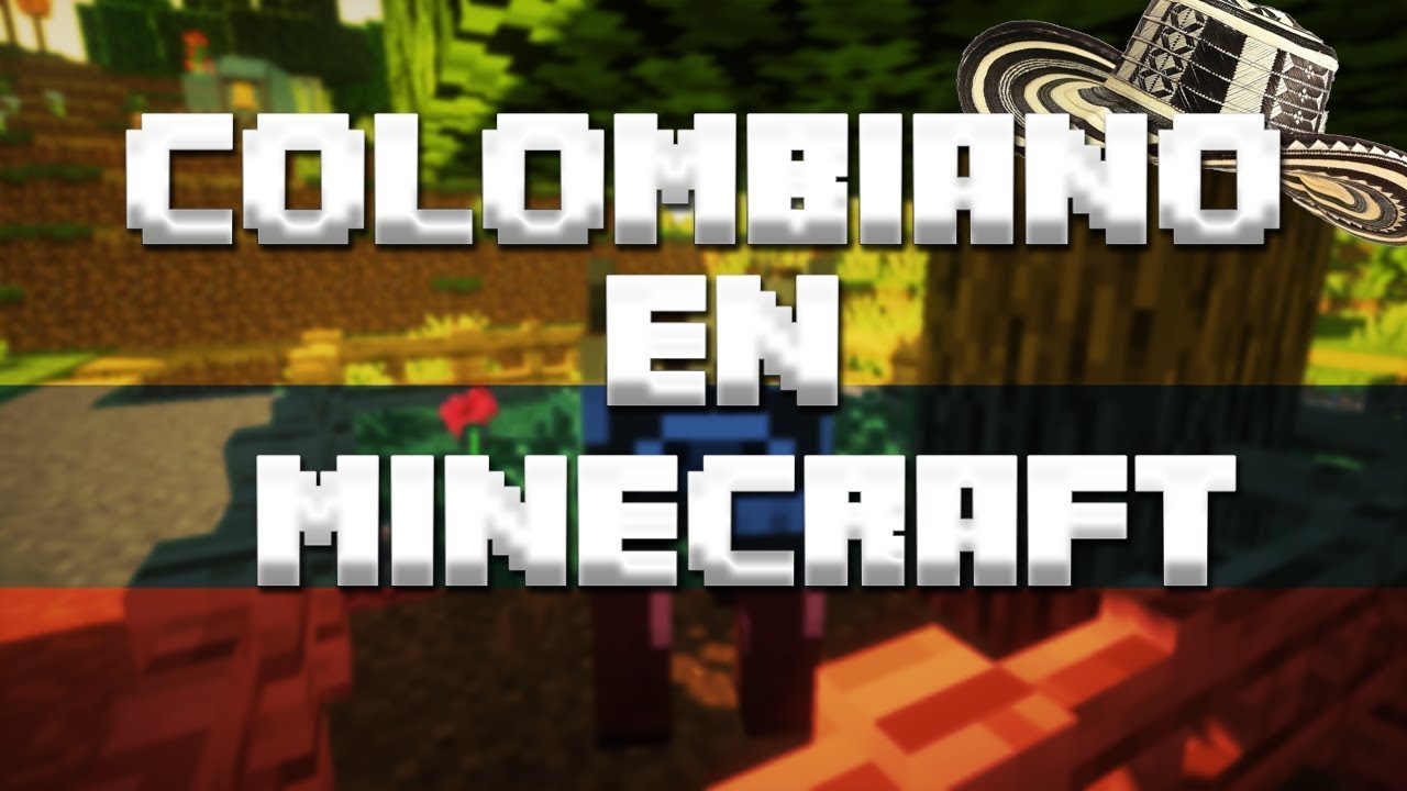 UN COLOMBIANO JUGANDO MINECRAFT - YouTube