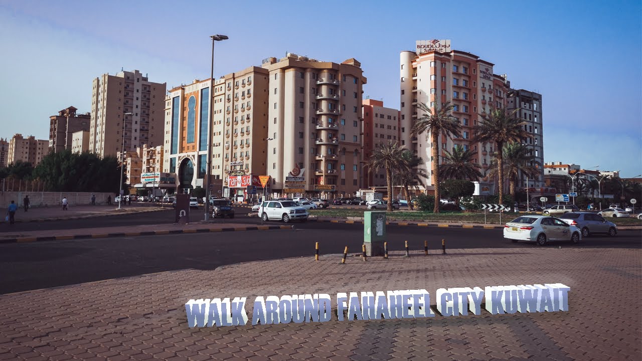 Walk Around Fahaheel Kuwait 4K - YouTube