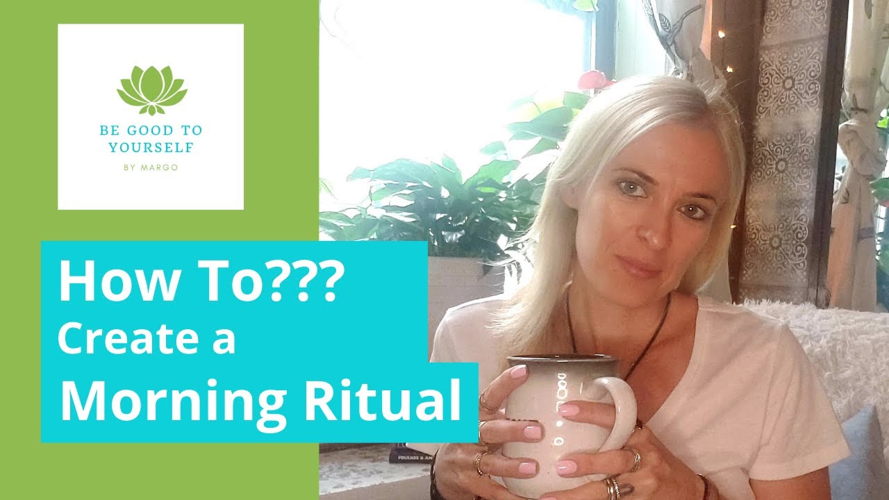 How to Create a Morning Ritual (6 Tips) - YouTube