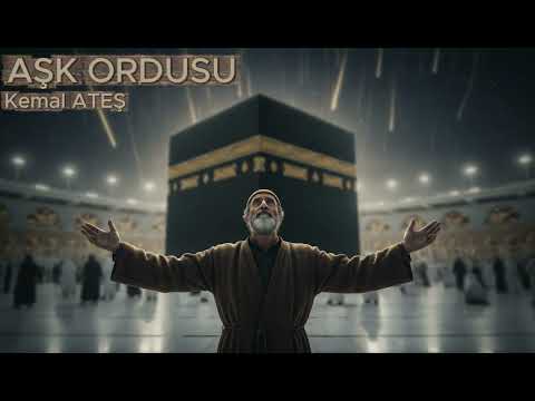 AŞK ORDUSU-İLAHİ - KEMAL ATEŞ Orijinal Eser #ilahi  #müzik #orijinaleser #aşk