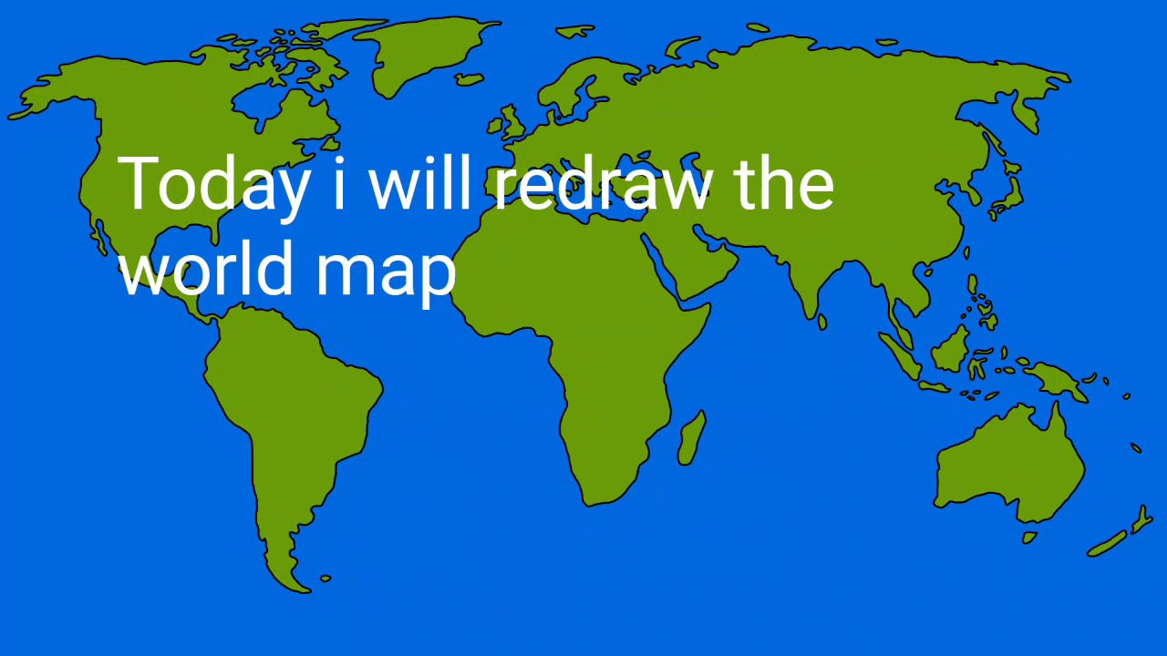 Redrawing the world map - YouTube