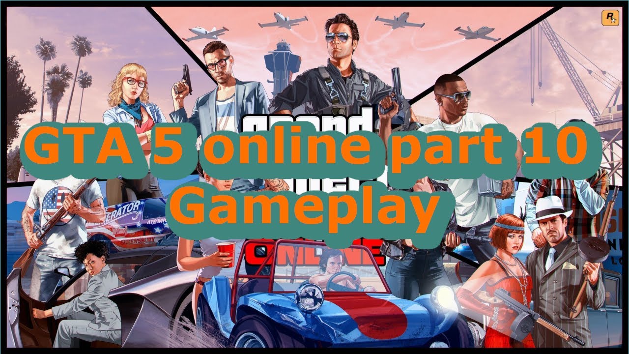 Grand theft auto 5 (GTA V) Online gameplay [Part 10] - YouTube