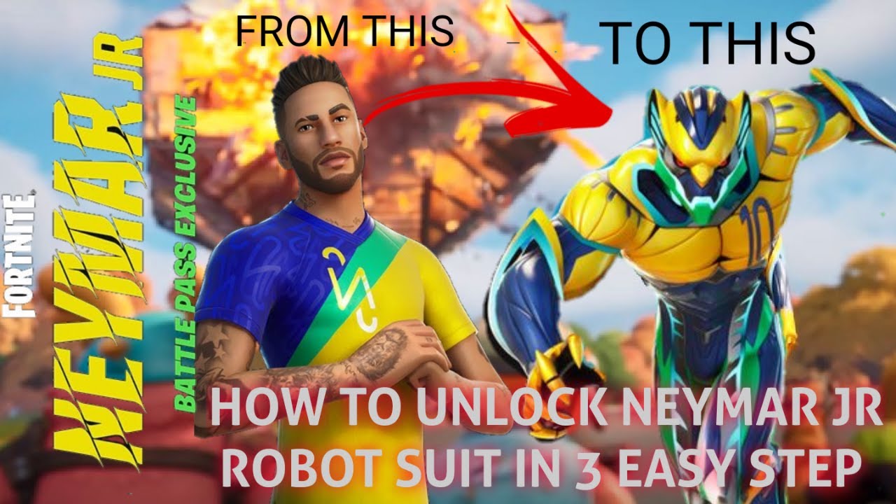 HOW TO UNLOCKED NEYMAR JR ROBOT SUIT IN 3 EASY STEP : FORTNITE CHAPTER ...