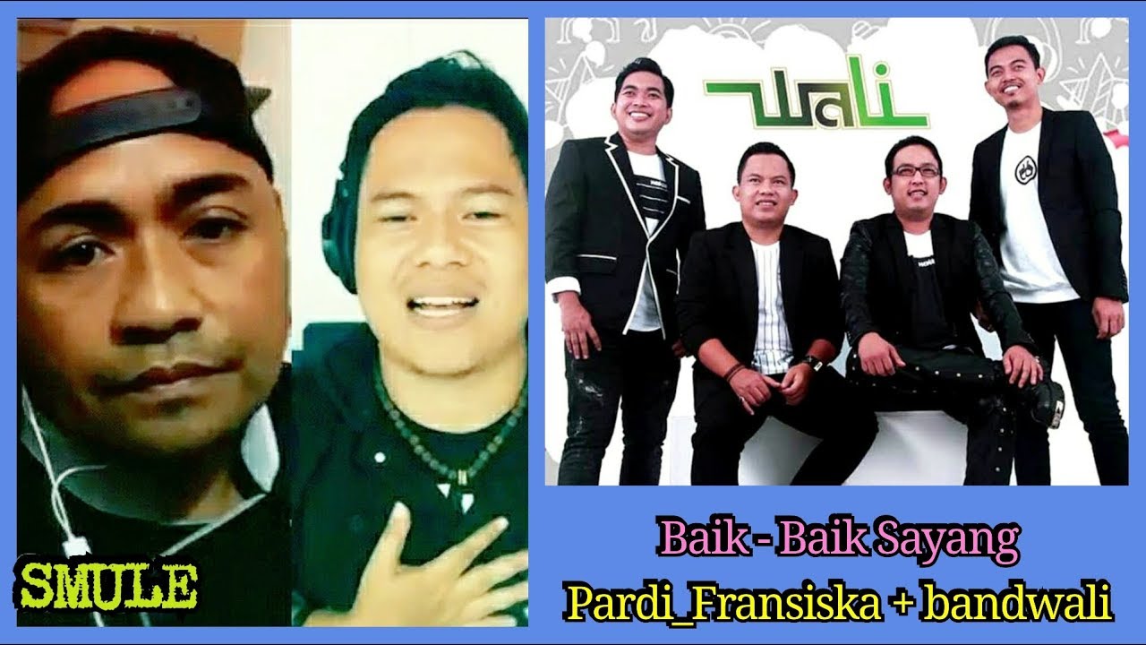 Smule Band Wali | Duet Mantap | Baik - Baik Sayang. - YouTube