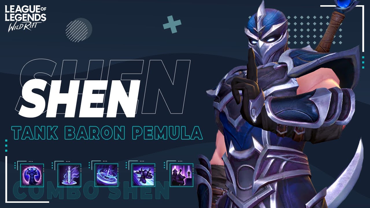 Shen Bagus Untuk Pemula, Penjelasan Skill & Combo Shen Wild Rift ...