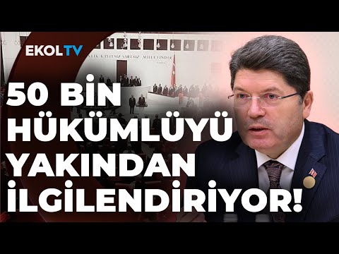 İnfaz Düzenlemesi! | 11. Yargı Paketi Meclis’e Sunuldu mu? Genel Af Var mı? | Bakan Tunç Açıkladı