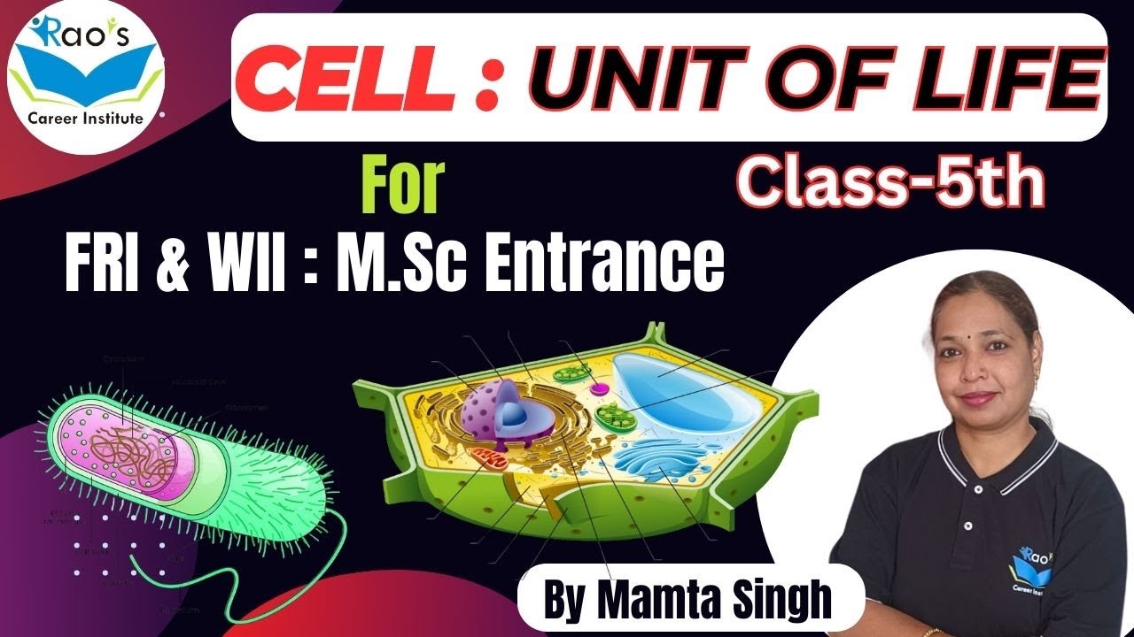 BIOLOGY : CELL : CLASS- 5th Types Of Cells for M.Sc. Entrance || FRI ...