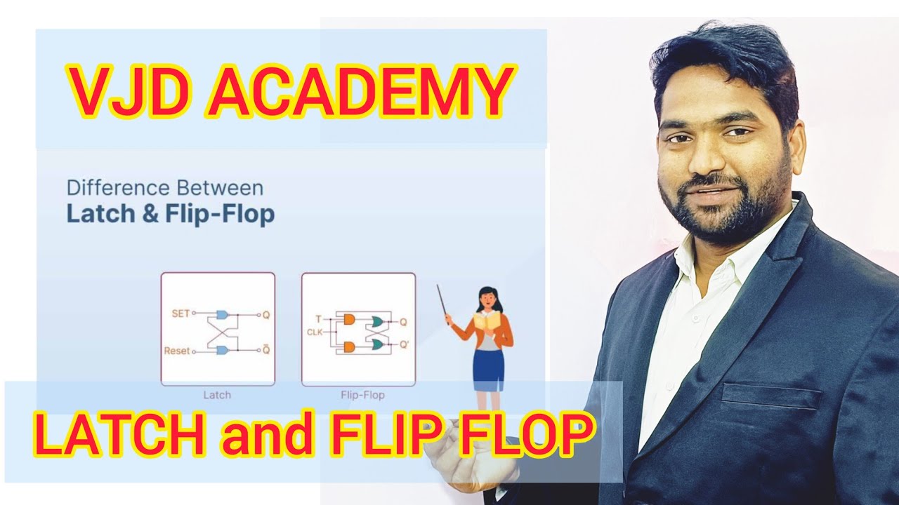 60. DIFFERENCES BETWEEN LATCH AND FLIP FLOP | VJD ACADEMY | DIGITAL ...