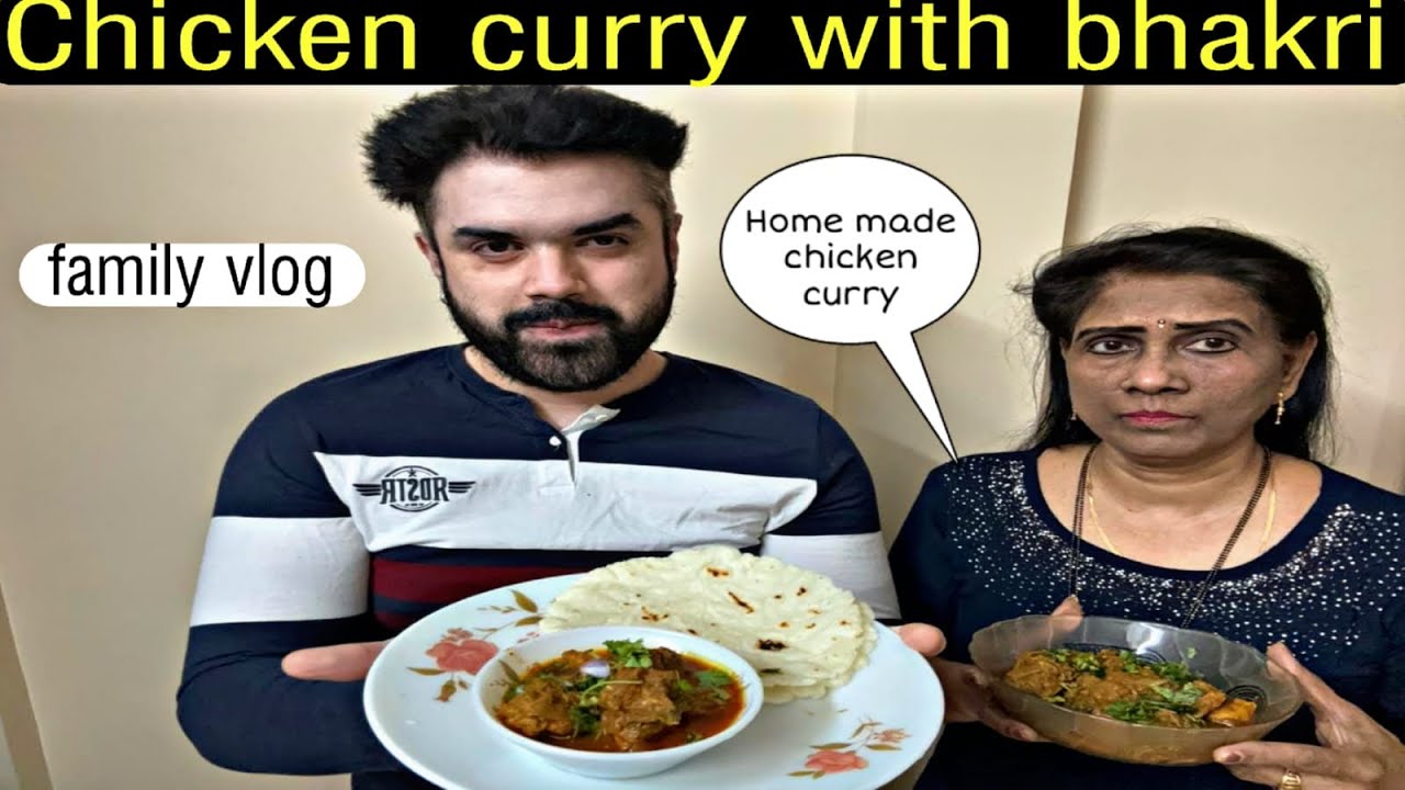 Homemade Chicken Curry & Bhakri recipe - YouTube