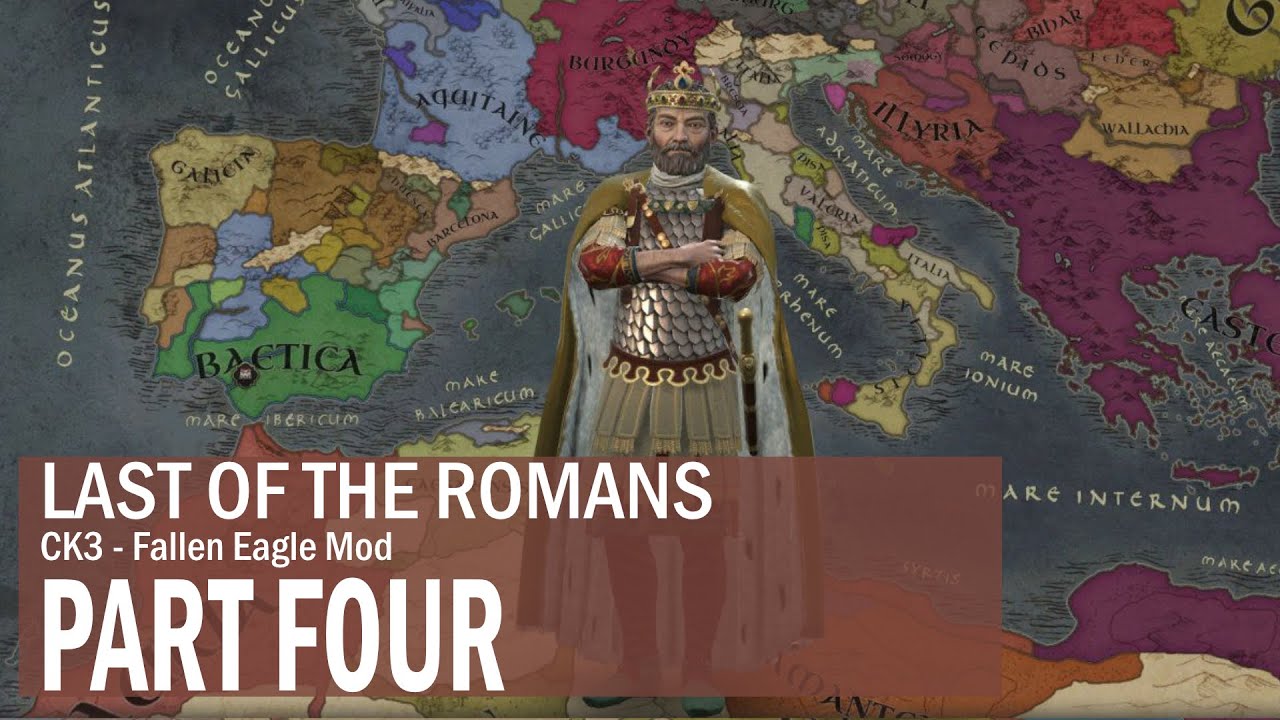 Last of the Romans (Part 4) [CK3 - Fallen Eagle Mod] - YouTube