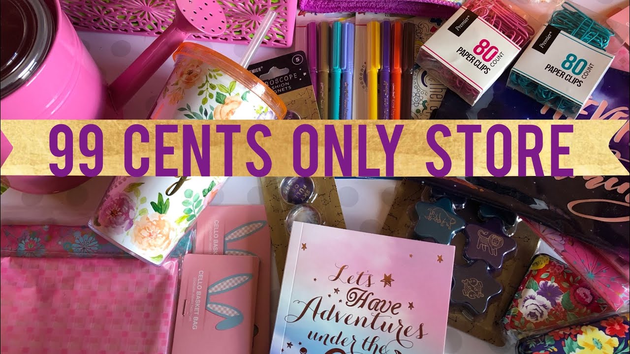 99 Cents Only Store Haul | Stationery & Spring Items - YouTube