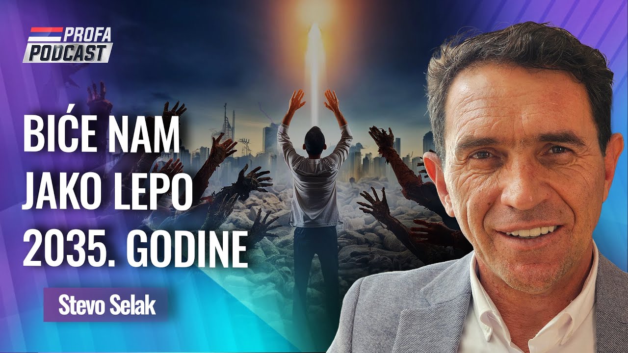 Stevo Selak - SVE ĆE SE OVO PROMENITI -- BIĆE JAKO LEPO 2035. - YouTube