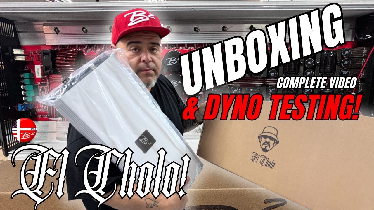 B2 Audio EL CHOLO Dyno Test & Unboxing | 13,500W RMS Real Power ...