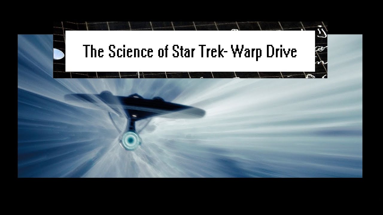 The Science of Star Trek - Warp Drive - YouTube