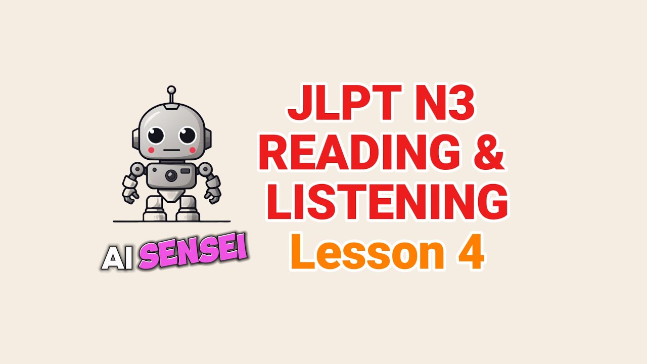 JLPT N3 Reading and Listening - Lesson 4 with script and answers - YouTube