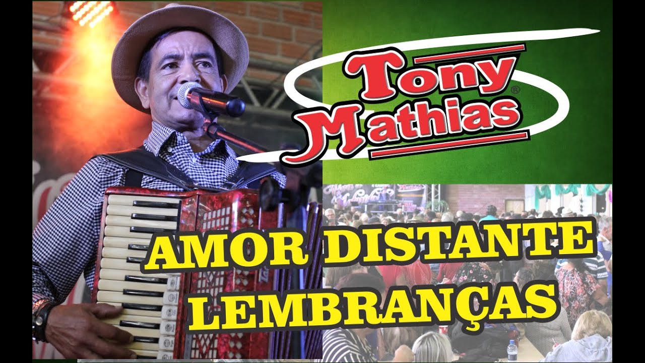Amor distante e Lembranças ao vivo com TONY MATHIAS no baile da melhor ...