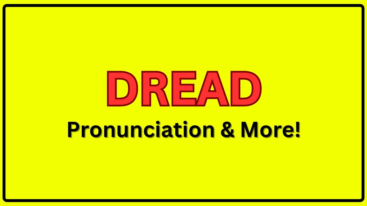 Meaning of Dread | Pronunciation of Dread | Dread In a Sentence - YouTube