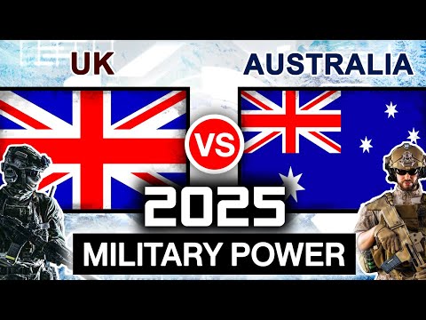 UK vs Australia Military Power Comparison 2025 | Australia vs United Kingdom Military Rank 2025