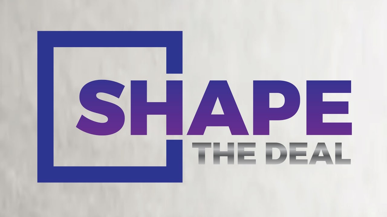 Shape The Deal - YouTube