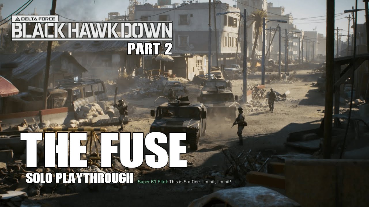 Delta Force: Black Hawk Down - THE FUSE (Solo Playthrough) - YouTube