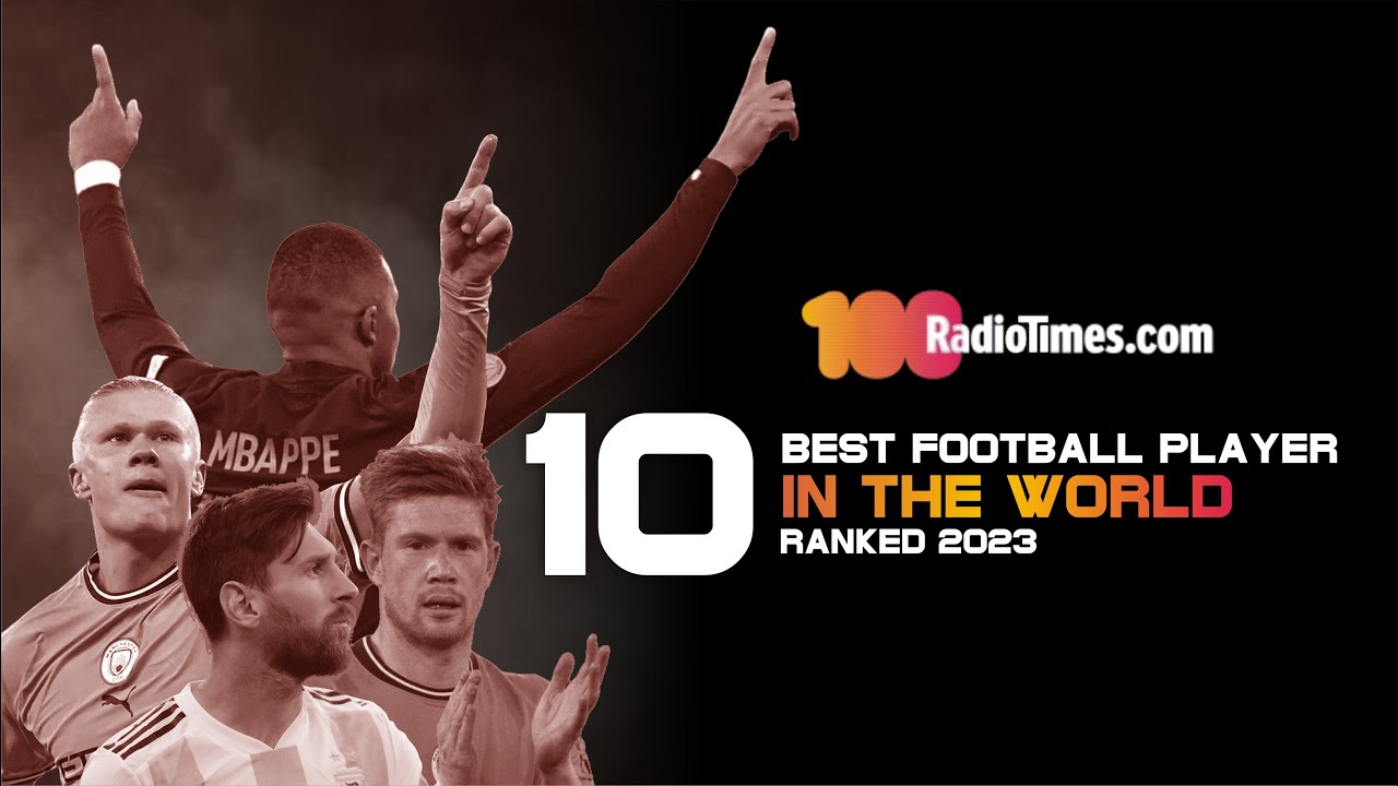 Best Football Players In The World Rankings