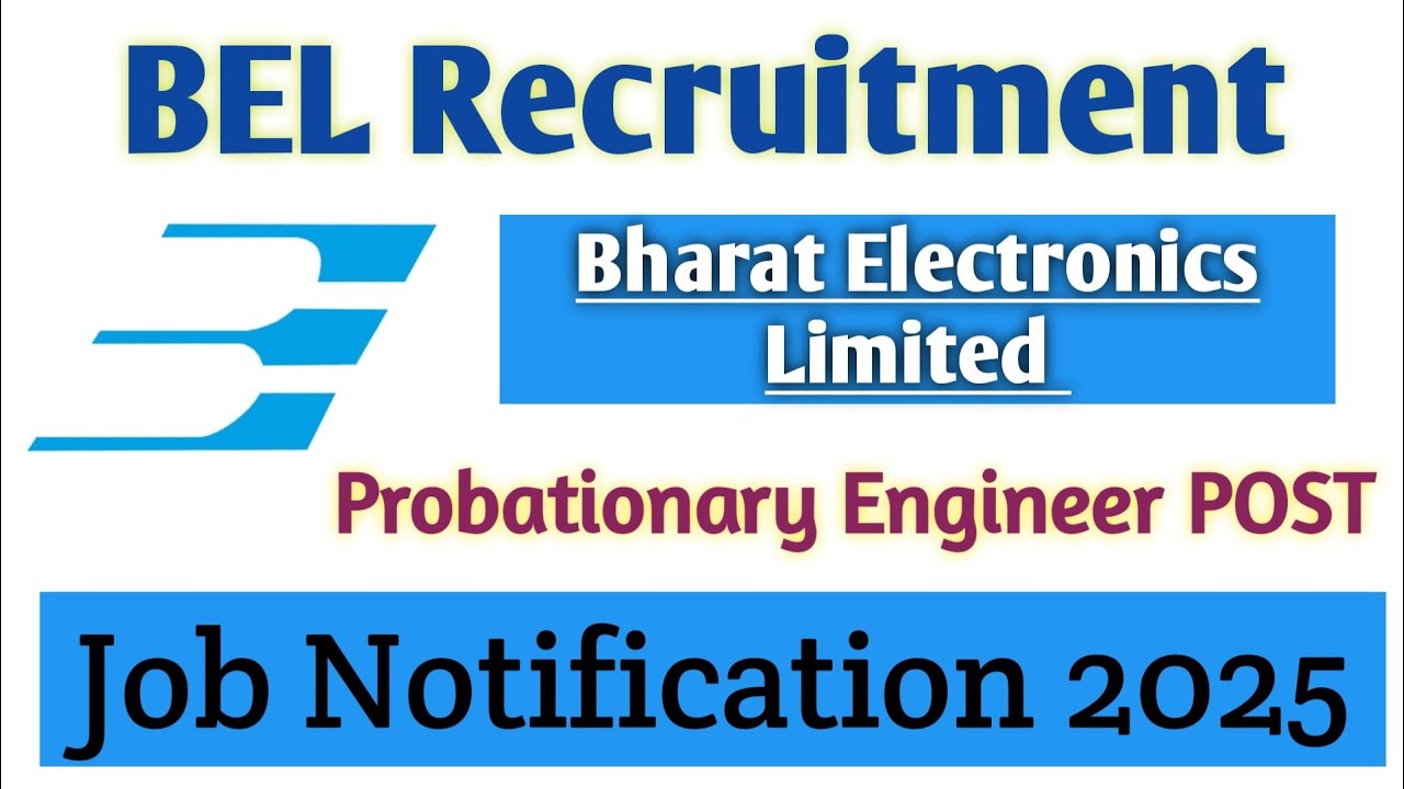 BEL Recruitment 2025🔔| Probationary Engineer POST Out 👇| Eligibility ...