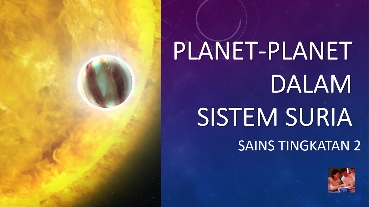Sains Tingkatan 2 ~Planet planet dalam Sistem Suria Bhg 1 - YouTube