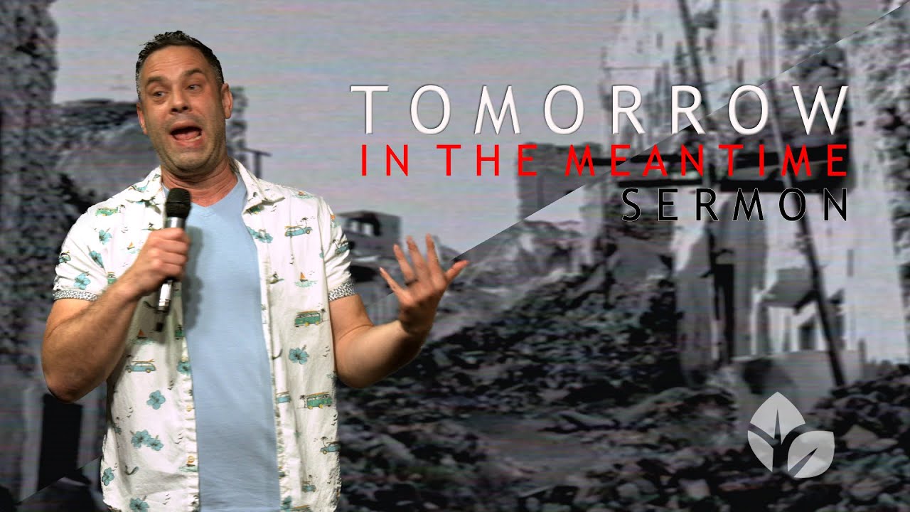 TOMORROW: In the Meantime | Judah Thomas (sermon) - YouTube