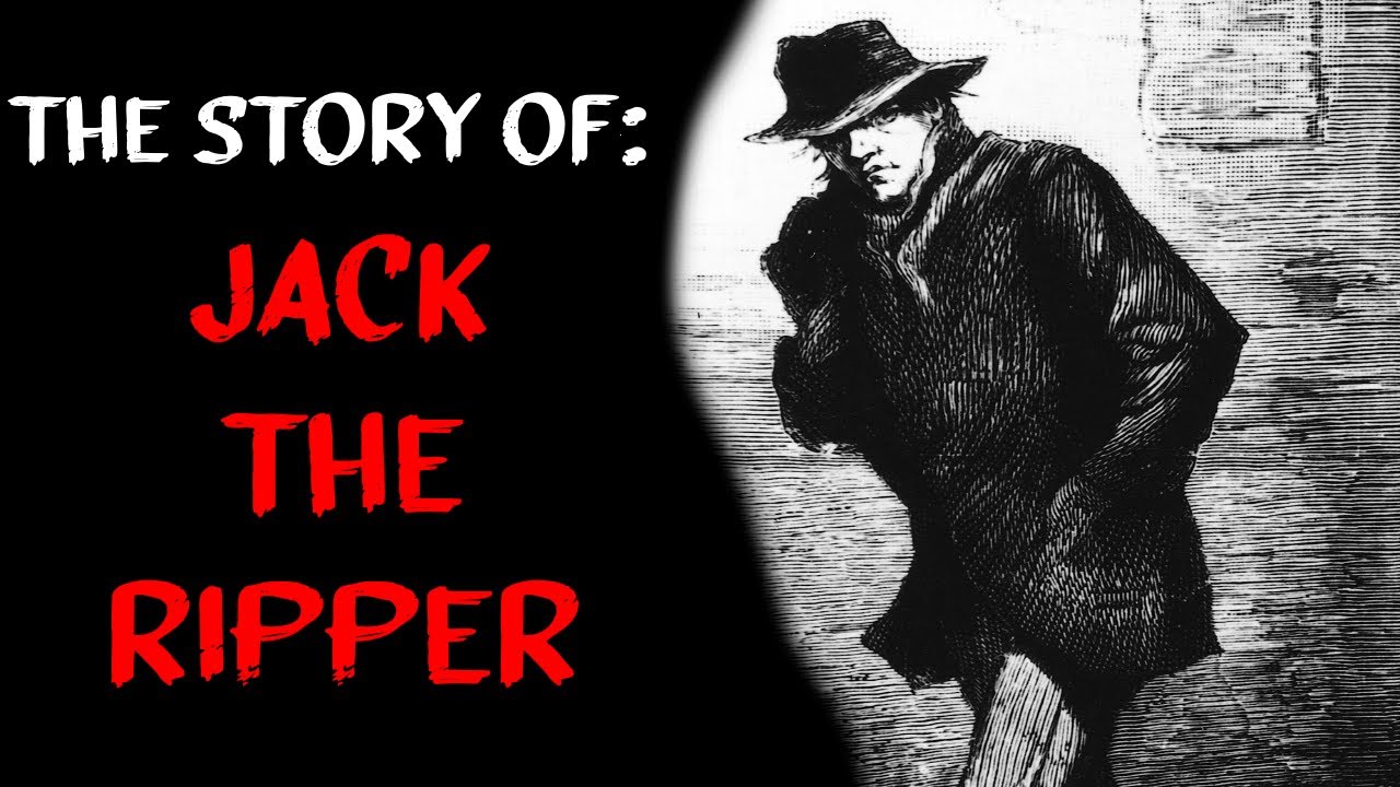 The Story Of: Jack The Ripper - YouTube