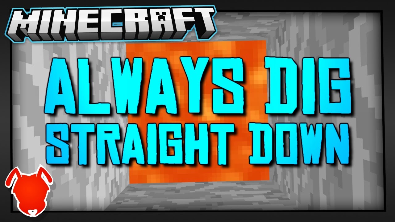 ALWAYS DIG STRAIGHT DOWN in MINECRAFT?! - YouTube