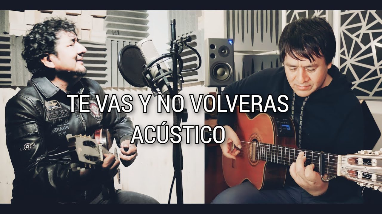 TE VAS Y NO VOLVERAS ( Acústico ) / Ronny Manchego - YouTube