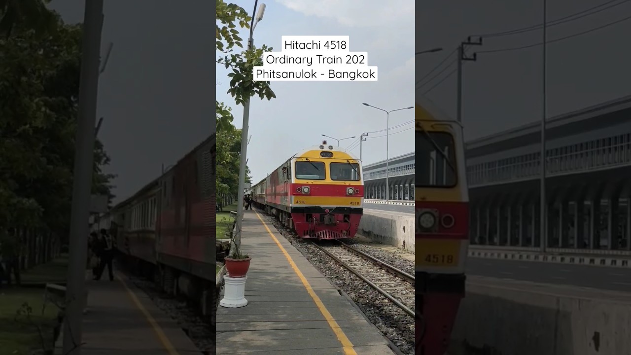 บีมพาชม 190 | Hitachi 4518 🇯🇵 กับขบวนรถธรรมดา 202 🟦 พิษณุโลก ออกจากชุม ...