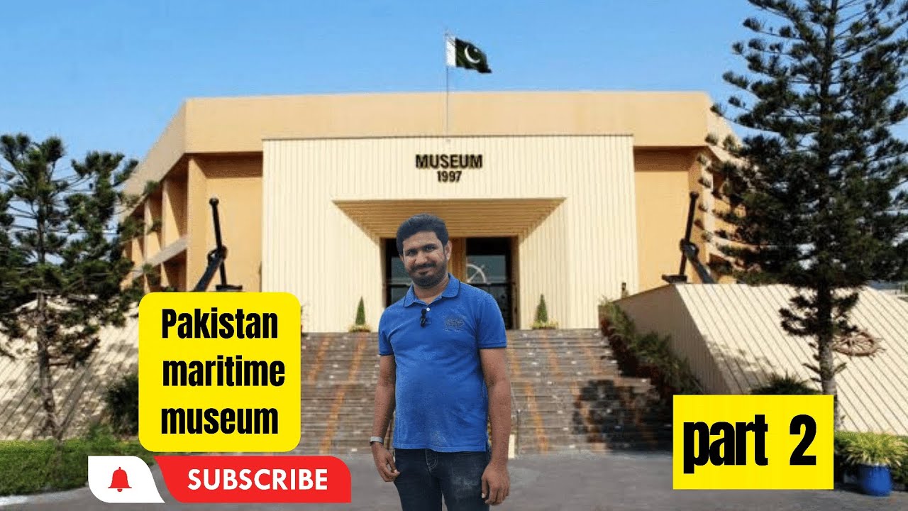 Karachi, Pakistan maritime museum vlog part 2 - YouTube
