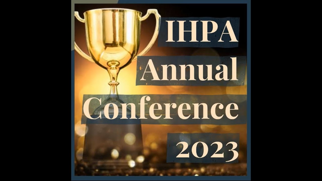 IHPA Annual Conference and Trade Show 2023 - YouTube